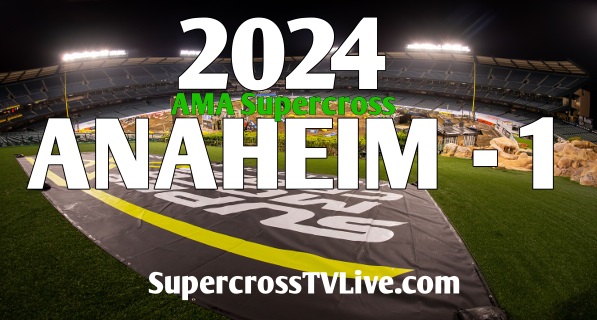 2024 AMA SUPERCROSS Live Stream - Round 1 - Anaheim 1