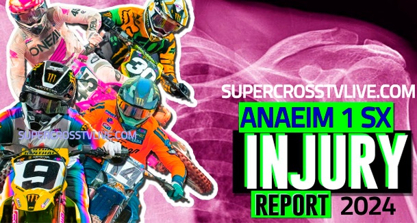 2024 Anaheim 1 AMA Supercross Injury Report | 250SX & 450SX