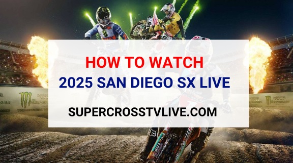 How To Watch Supercross 2025 San Diego: TV Broadcast Schedul